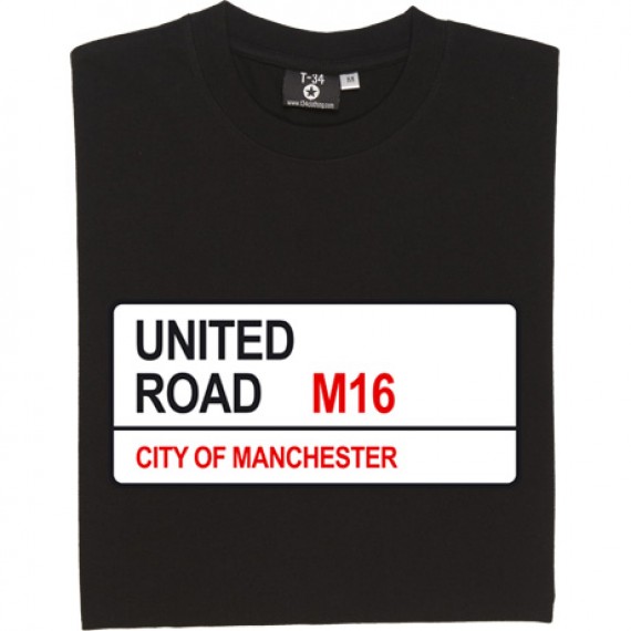 Manchester United: United Road M16 Road Sign T-Shirt | TheBoyDoneGood